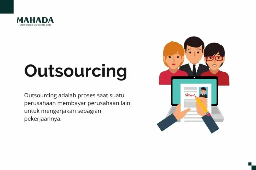 Apa Itu Outsourcing? Berikut Definisi, Jenis dan Manfaatnya